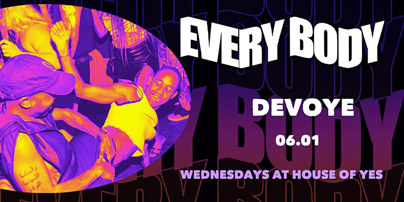 Every Body Party: Devoye - GO Magazine