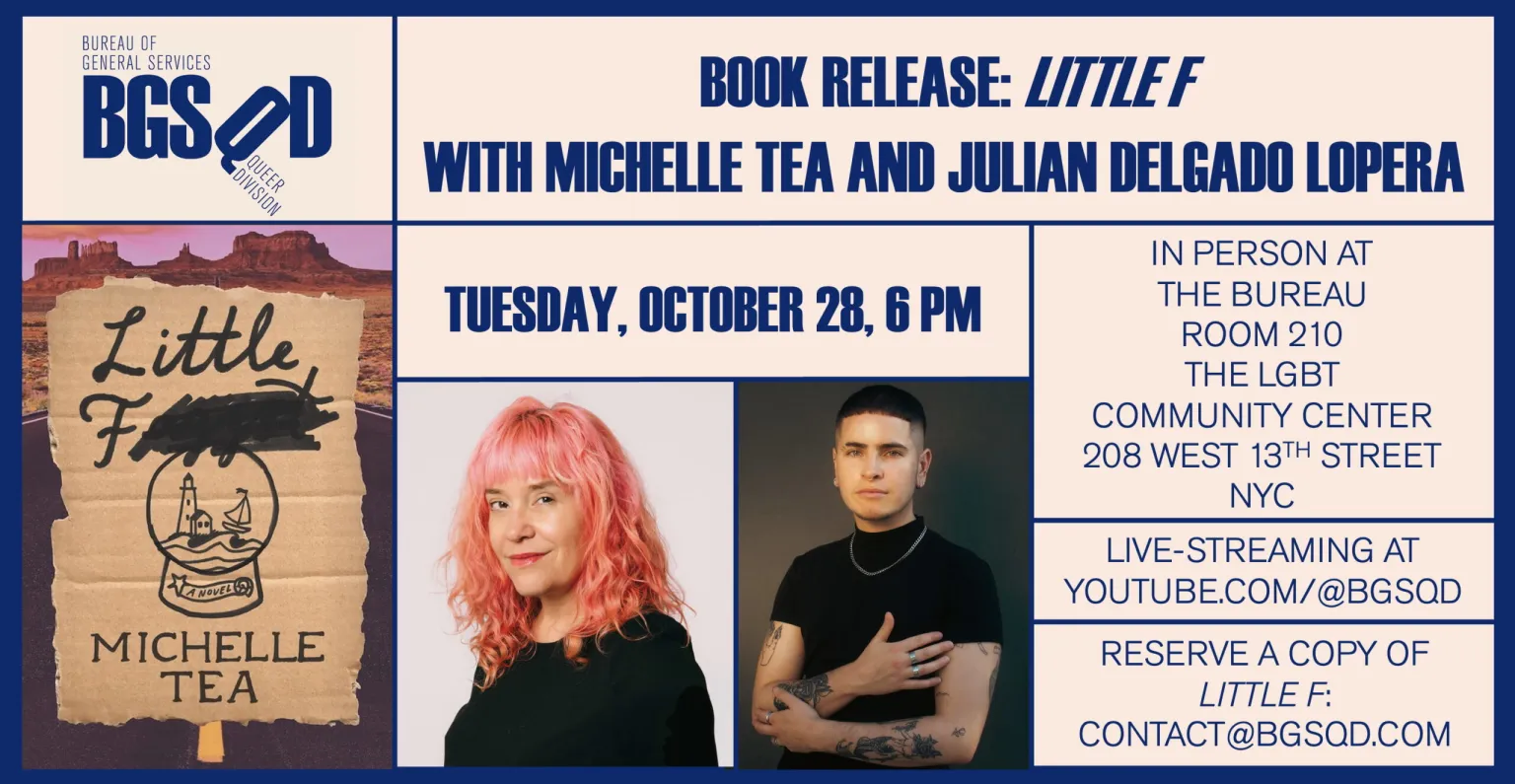 Book Release: Little F with Michelle Tea and Julian Delgado Lopera - GO ...